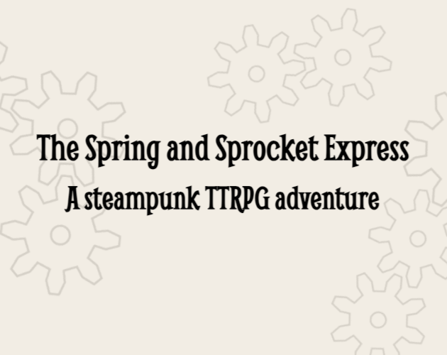 The Spring and Sprocket Express by TTRPGkids