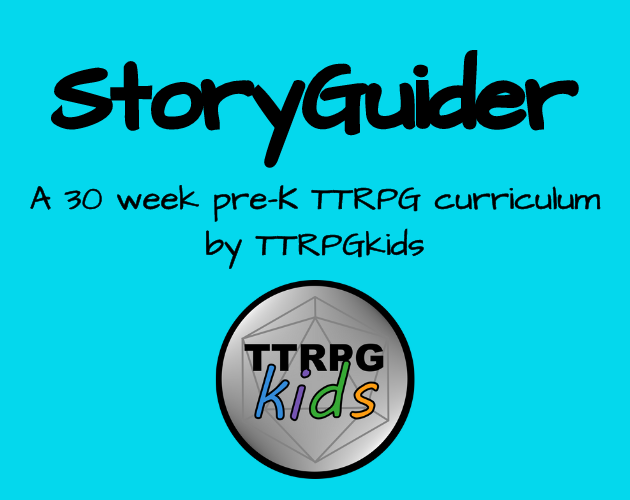 The StoryGuider Pre-K TTRPG Curriculum by TTRPGkids