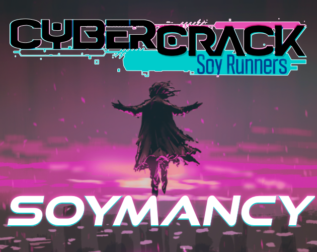 Soymancy: A CYBERCRACK Expansion by Pixel Harman