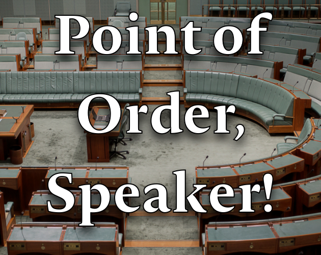 Point of Order, Speaker! by Pixel Harman
