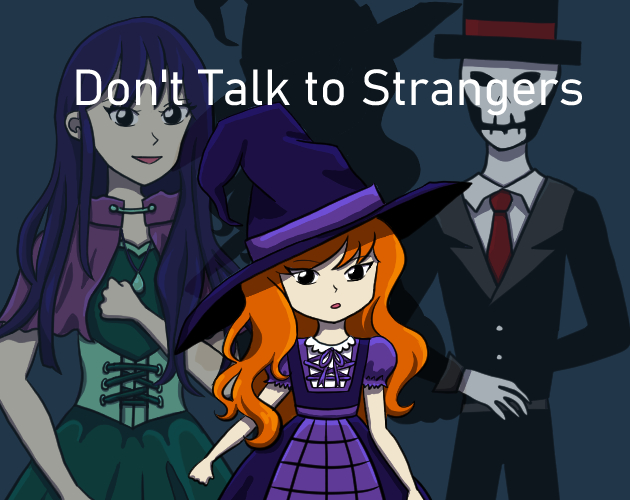 Don't Talk to Strangers by Catface Studios