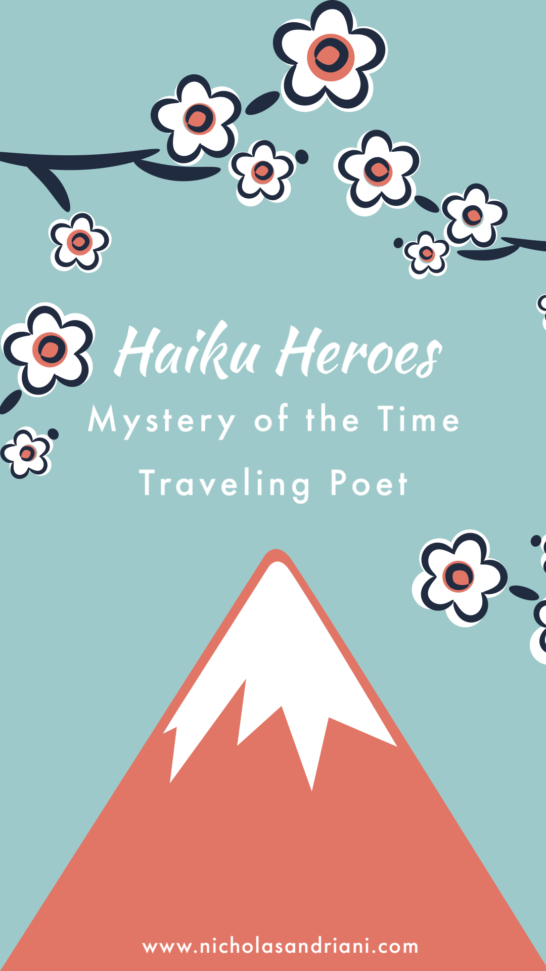 Haiku Heroes: Mystery of the Time-Traveling Poet by Nicholas Andriani