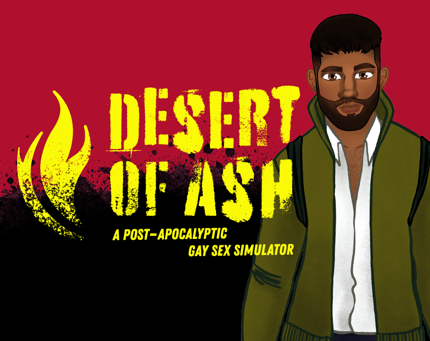 Demo now available on Steam! - DESERT OF ASH: a Post-Apocalyptic Gay Sex Simulator by Davis G. See