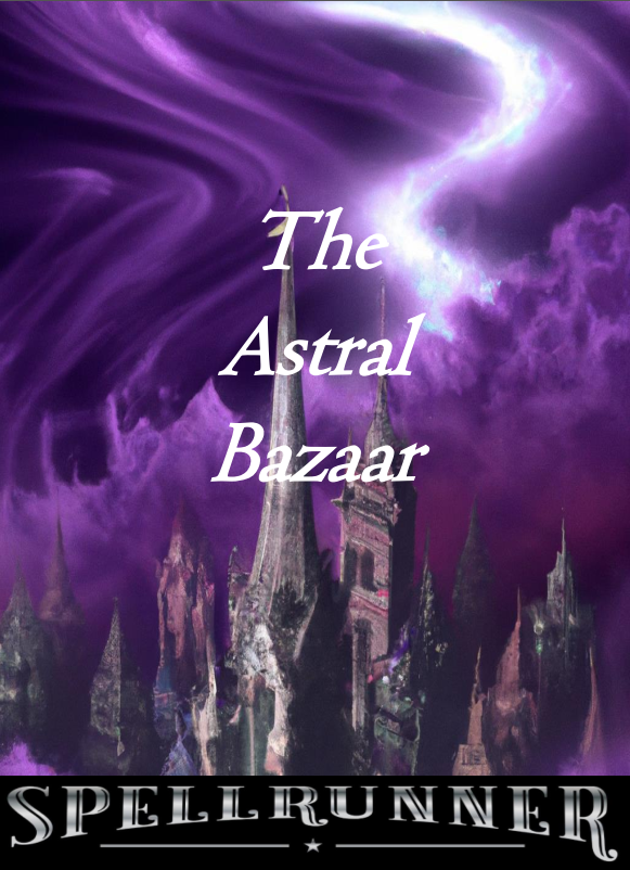 The Astral Bazaar by Spell Runner