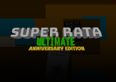 Super Rata Ultimate: Anniversary Edition by nicolasggl