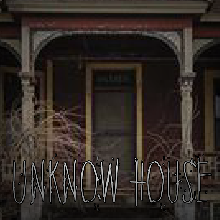 Unknown House [INDEV] by Hasty Games