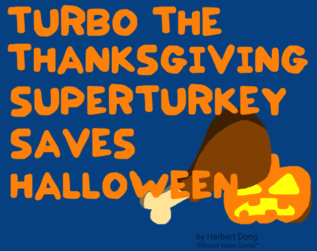 Turbo The Thanksgiving Turkey Saves Halloween by BRAND VALUE BOOKS™