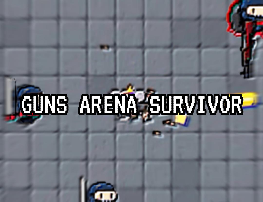 GUNS ARENA SURVIVOR by ponpon555