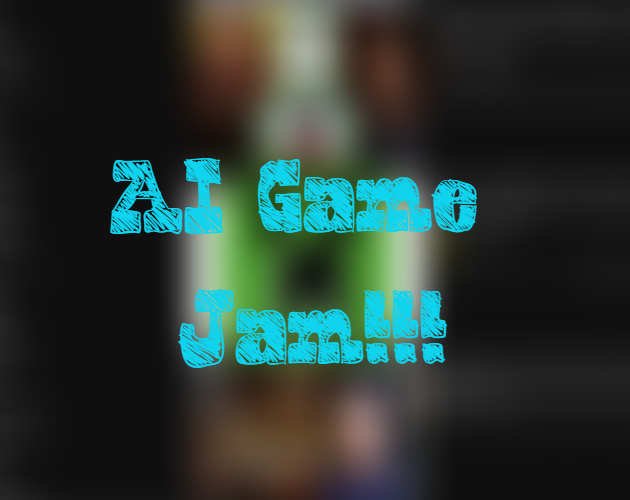 The AI Game Jam - itch.io