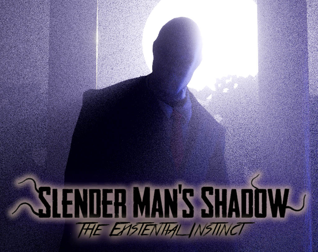 Slenderman's Shadow The Existential Instinct by Syristia.log