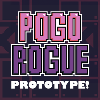 Pogo Rogue Prototype by Pogo Rogue