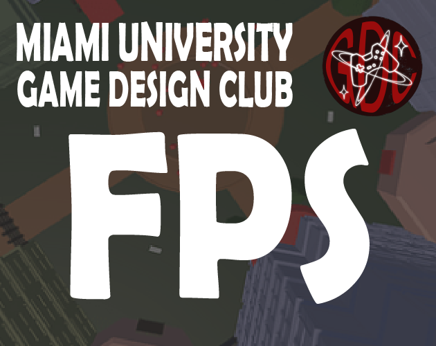 MGDC GAME 3 - FPS by Miami University Game Design Club