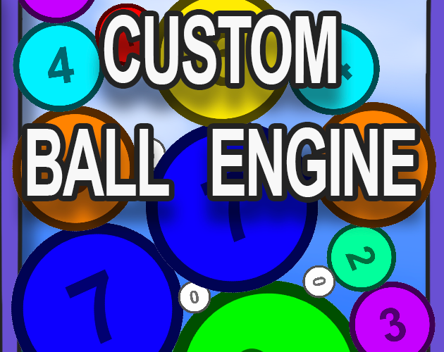 Custom Ball Engine by Stegersaurus