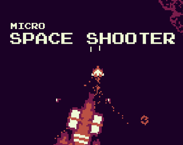Micro Space Shooter by Dashing Ashes, Mihaela Gagalova