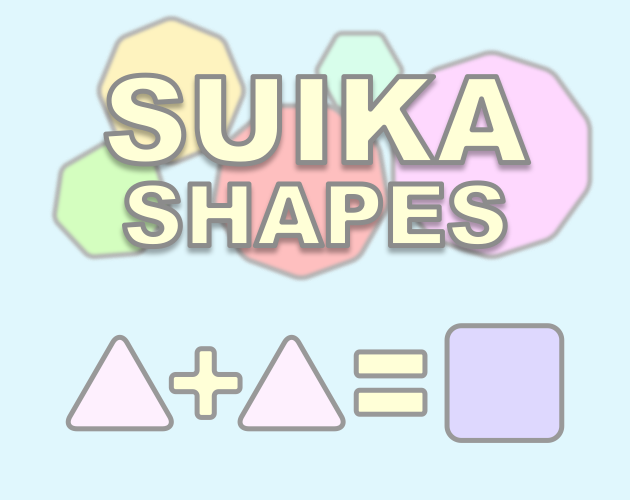 Suika Shapes by pqpancake