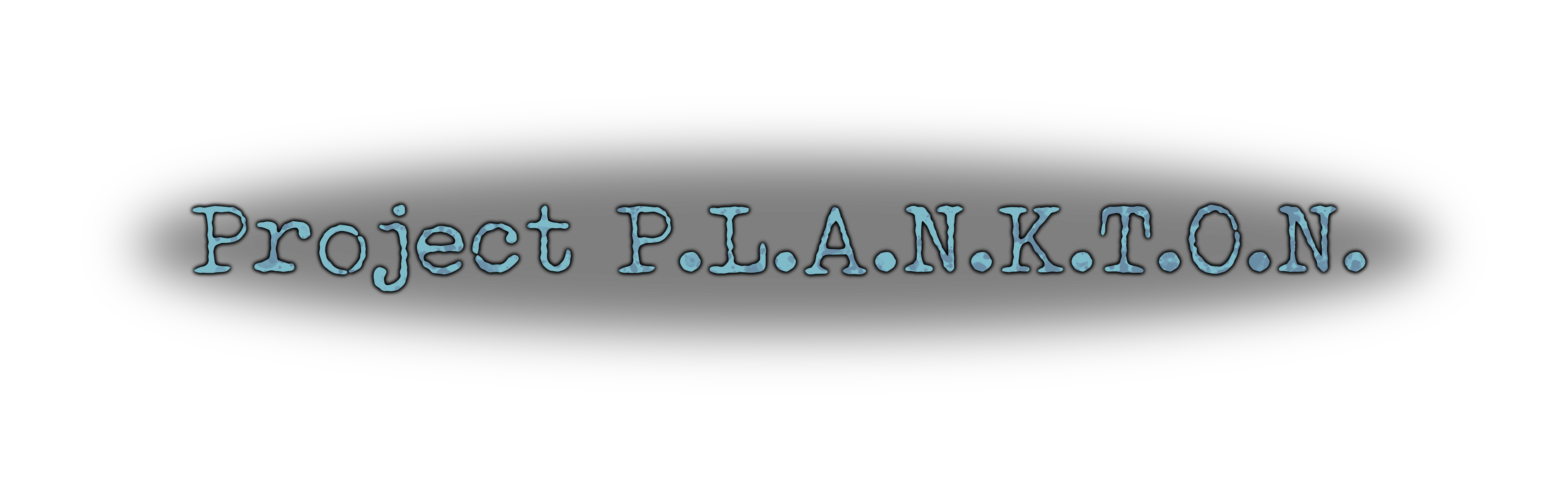 Project P L A N K T O N By Miriami Jannick Elfers Project P L A N K T O N By Miriami Jannick Elfers