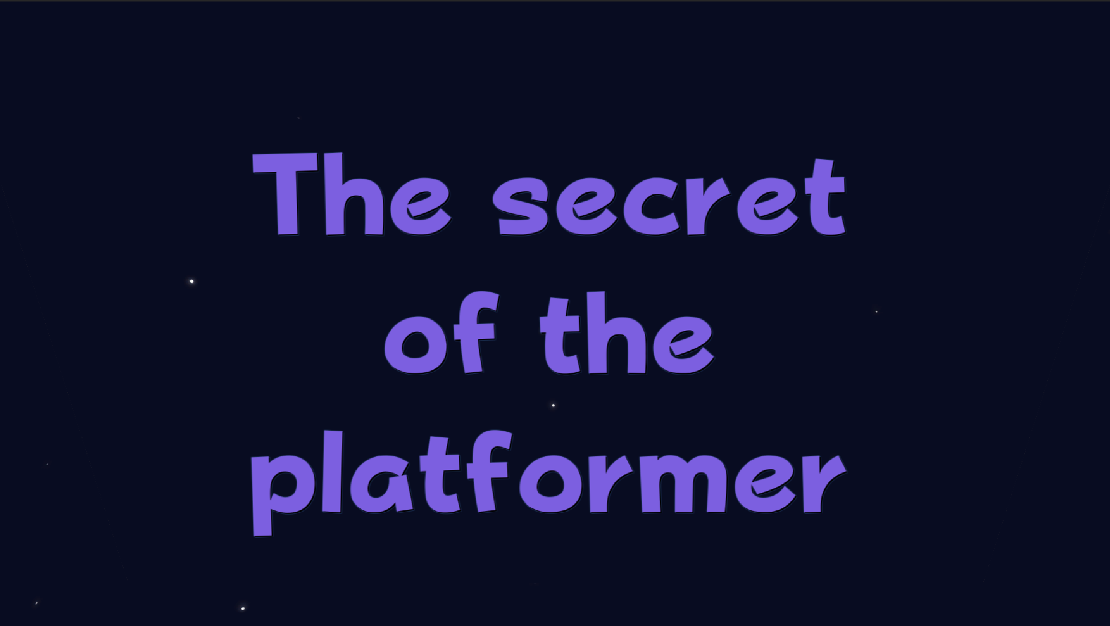 The secret of the platformer by Wanhell