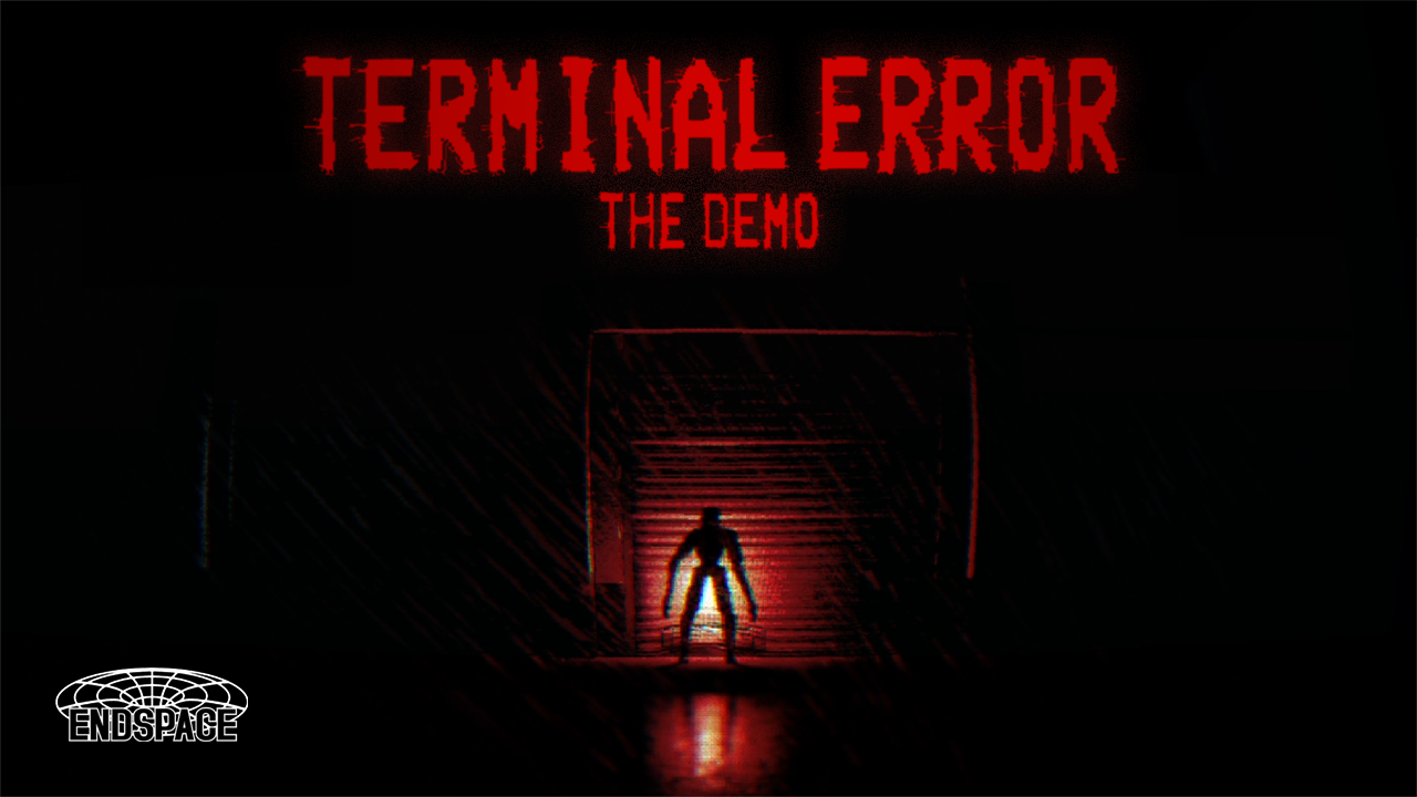 Terminal Error [Demo] by Endspace_Studios
