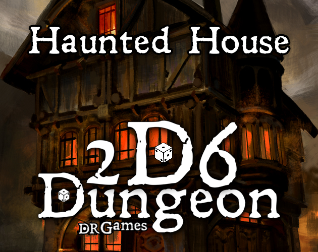 2D6 Dungeon - Haunted House Expansion by DR Games