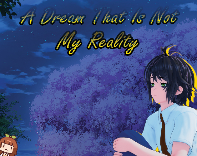 A Dream That is Not My Reality by Yuuki
