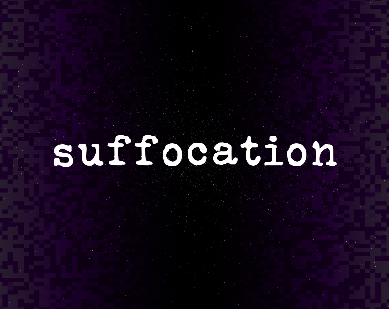 Suffocation by CoolGuyBrendyn Games