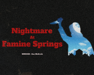 Nightmare at Famine Springs by ToothandClaw