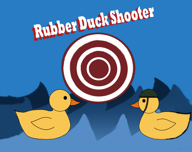 Rubber Duck Shooter by Tom Robinson (Legend11123), Dylan Morley