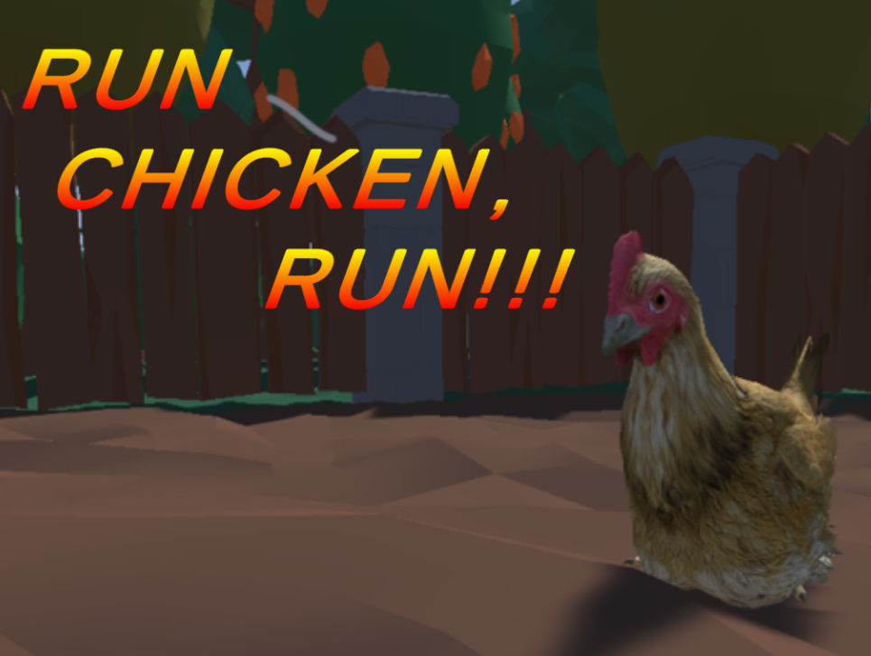RUN CHICKEN, RUN!!! by Helena, Anya0233, cagkar07