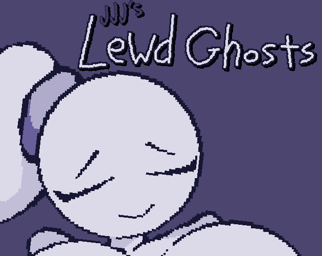 Lewd Ghosts by JJJETTER