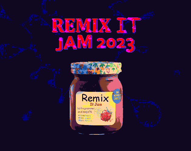 Remix It Jam 2023 - itch.io