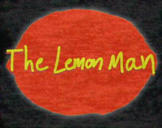 The Lemon Man by Bucket Head Studios
