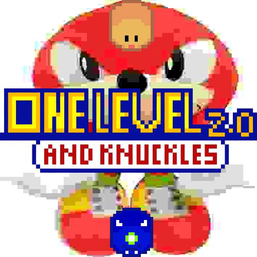 One Level Game 2.0 & Knuckles by Toast Bomba
