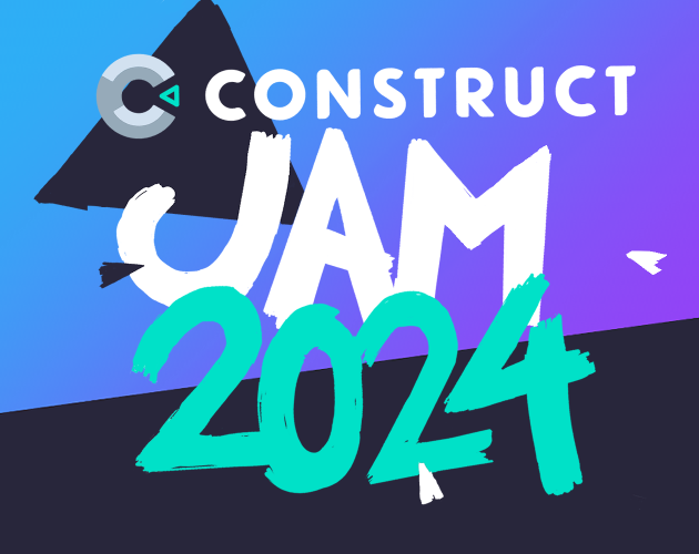 CONSTRUCT JAM 2024 - itch.io