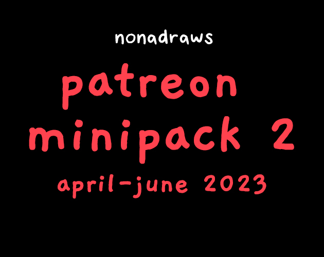 Patreon Minipack 2 (April-June 2023) by nonadraws