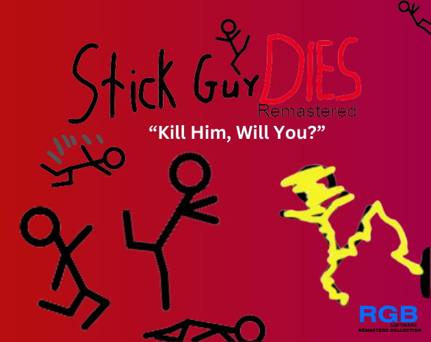 Stick Guy Dies Remastered by RGB Software