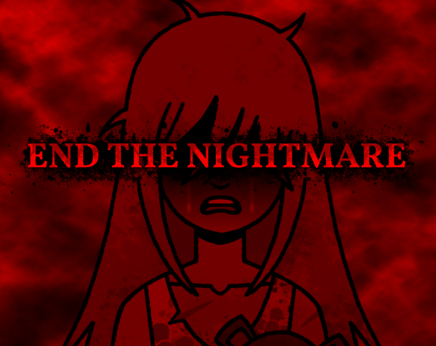 End The Nightmare(Demo 1.1) by ShintoArt
