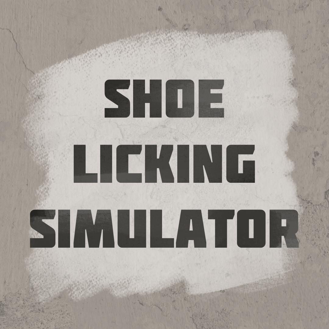 shoe licking simulator by username38