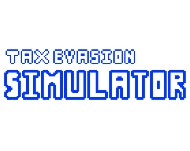 Tax Evasion Simulator V0.11 by ThatPolyDuck