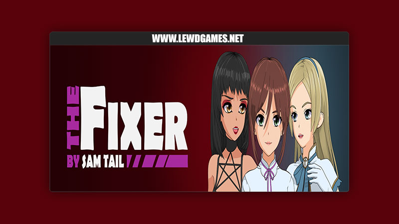 The Fixer [v0.3.4.18] By Sam_Tail - itch.io
