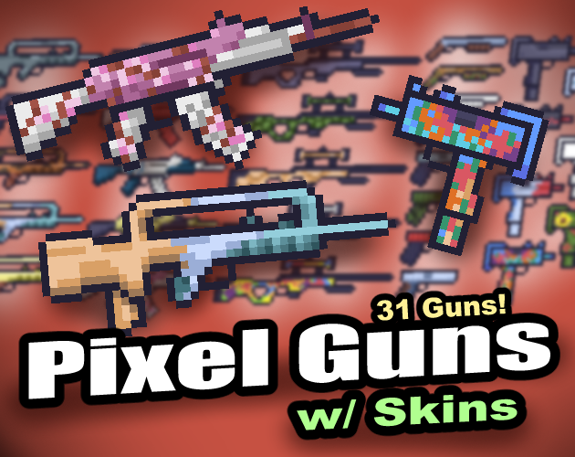 Pixel Guns Pack (w/ Skins) by Mager