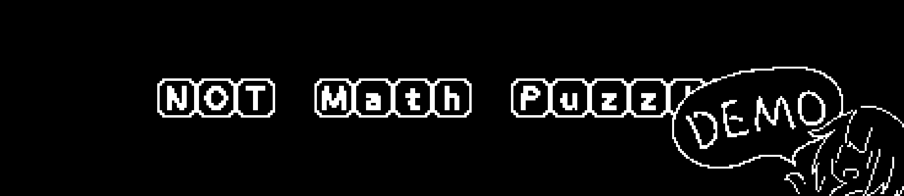 NOT Math Puzzle DEMO by UNAGIUNAGI