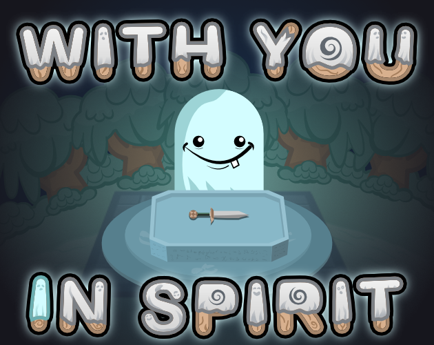 With You In Spirit (Game Jam Submission) by Sleeping Colossus