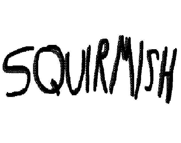 SQUIRMISH by Francisco Altuna
