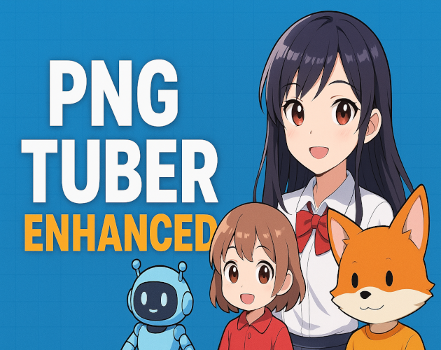 PNGtuber Enhanced v4.2 - PNGtuber Enhanced by Kylealamode