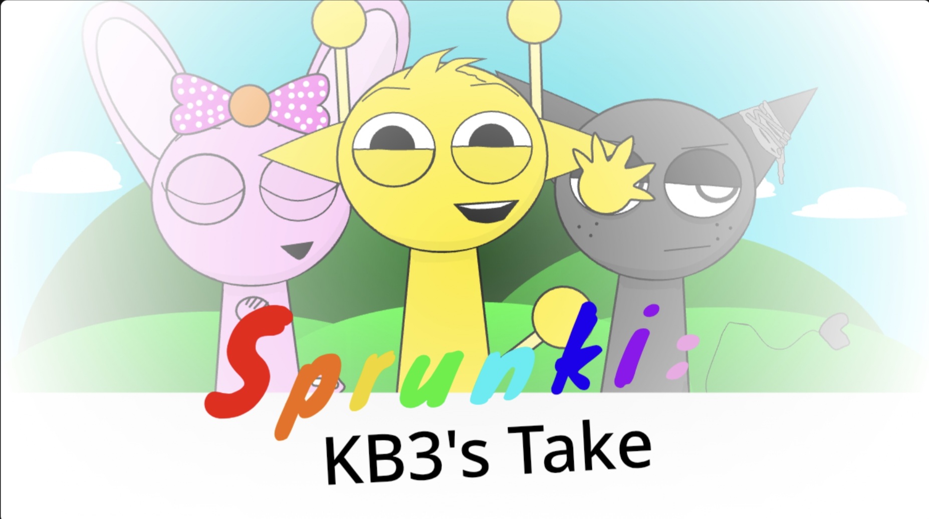 Incredibox Sprunki: KB3's Take (Update maybe??? idk) by KB3orsthidrk