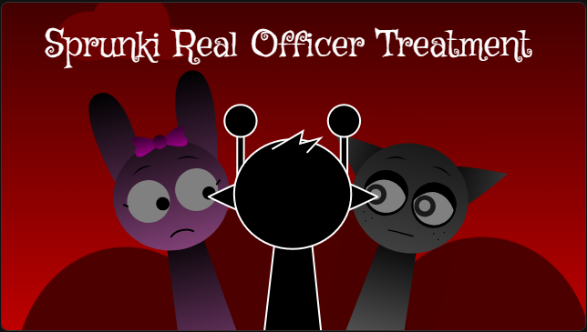 UPDATE - Sprunki: Real Officer Treatment (MINOR UPDATE) by LeadPlays ...