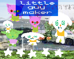 little guy maker by puppytchi