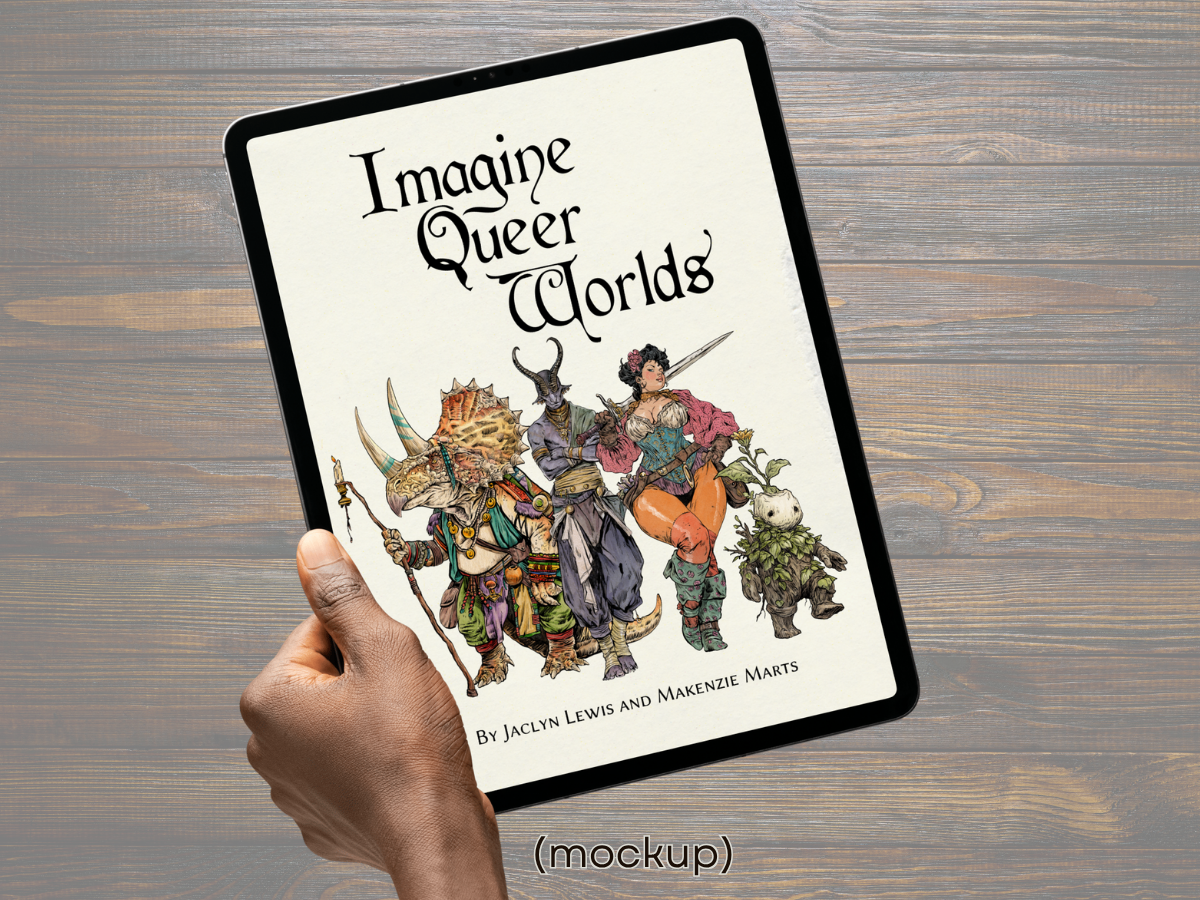 Imagine Queer Worlds: A Radical Worldbuilding Game [13+] by Jaclyn Lewis