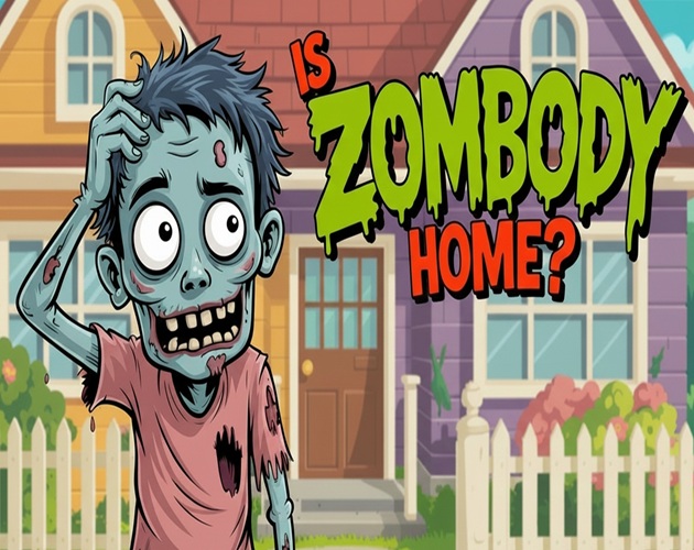 Is ZOMBODY Home? by Supersonic Snail
