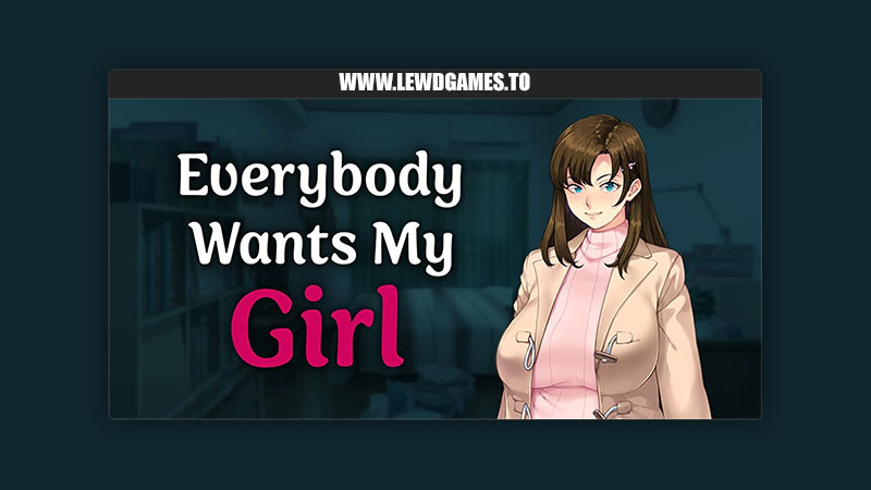 Everybody Wants My Girl [Steam] By ORCSOFT - itch.io